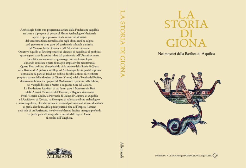 LA STORIA DI GIONA. NEI MOSAICI DELLA BASILICA DI AQUILEIA - Embassy of ...